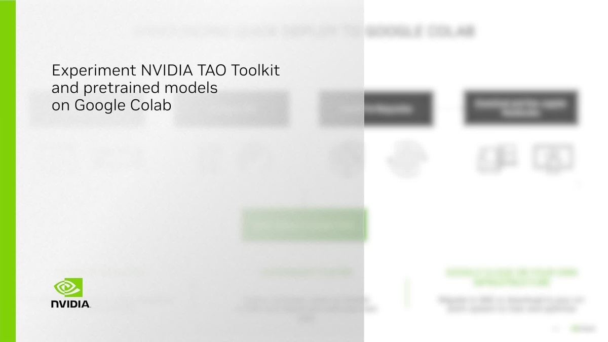 Experiment NVIDIA TAO Toolkit and pretrained models on Google Colab | TAO 2022 | NVIDIA On-Demand