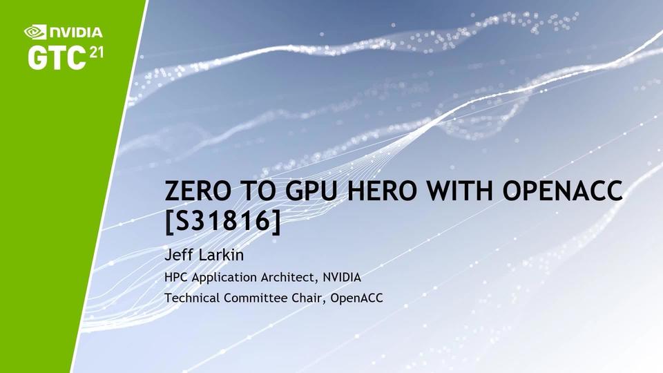 Zero To Gpu Hero With Openacc Nvidia On Demand