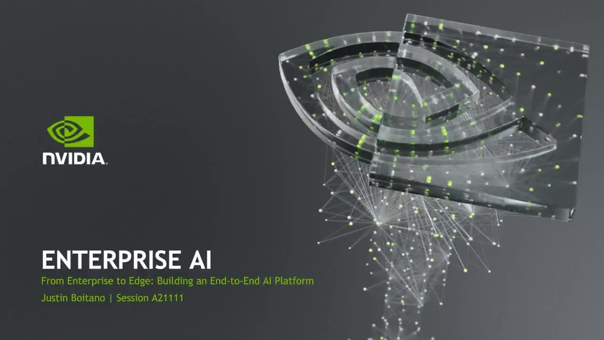 From Enterprise to Edge: Building an End-to-End AI Platform | GTC ...