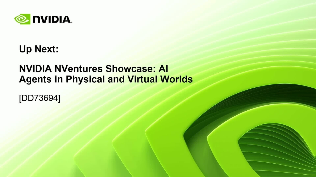 NVIDIA Nventures Showcase: AI Agents in Physical and Virtual Worlds ...