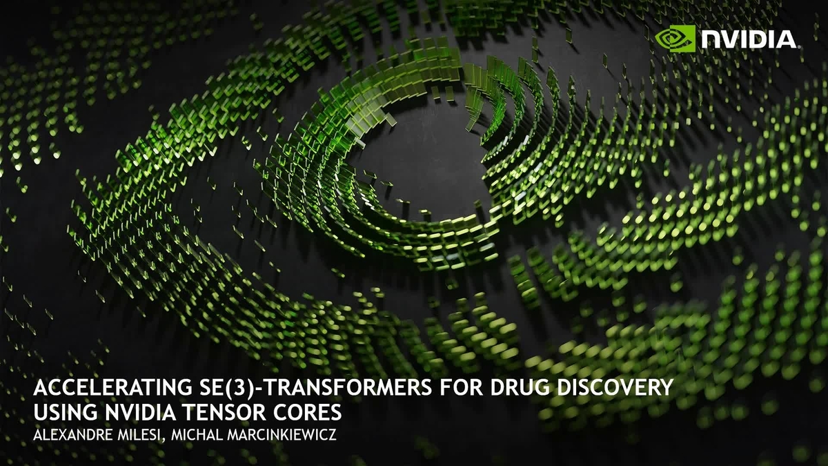 Accelerating Se3 Transformers For Drug Discovery Using Nvidia Tensor Cores Gtc Digital