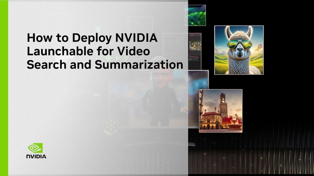 How To Deploy NVIDIA Launchable For Video Search And Summarization ...