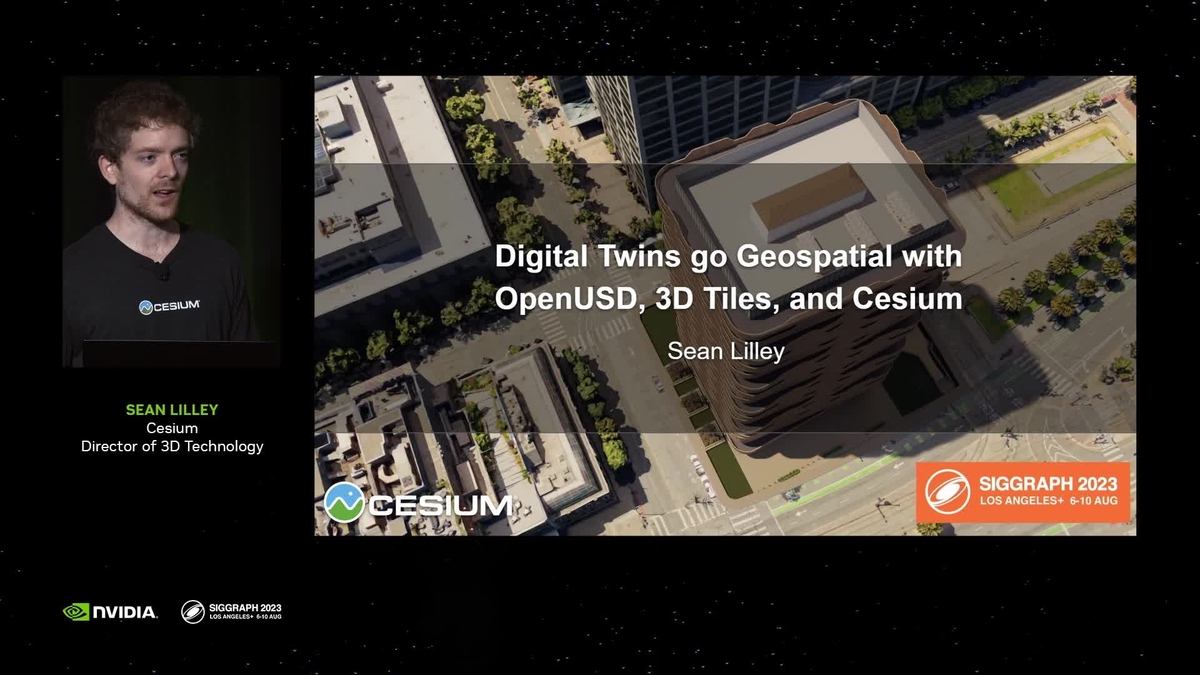 Digital Twins Go Geospatial With Openusd 3d Tiles And Cesium Siggraph 2023 Nvidia On Demand