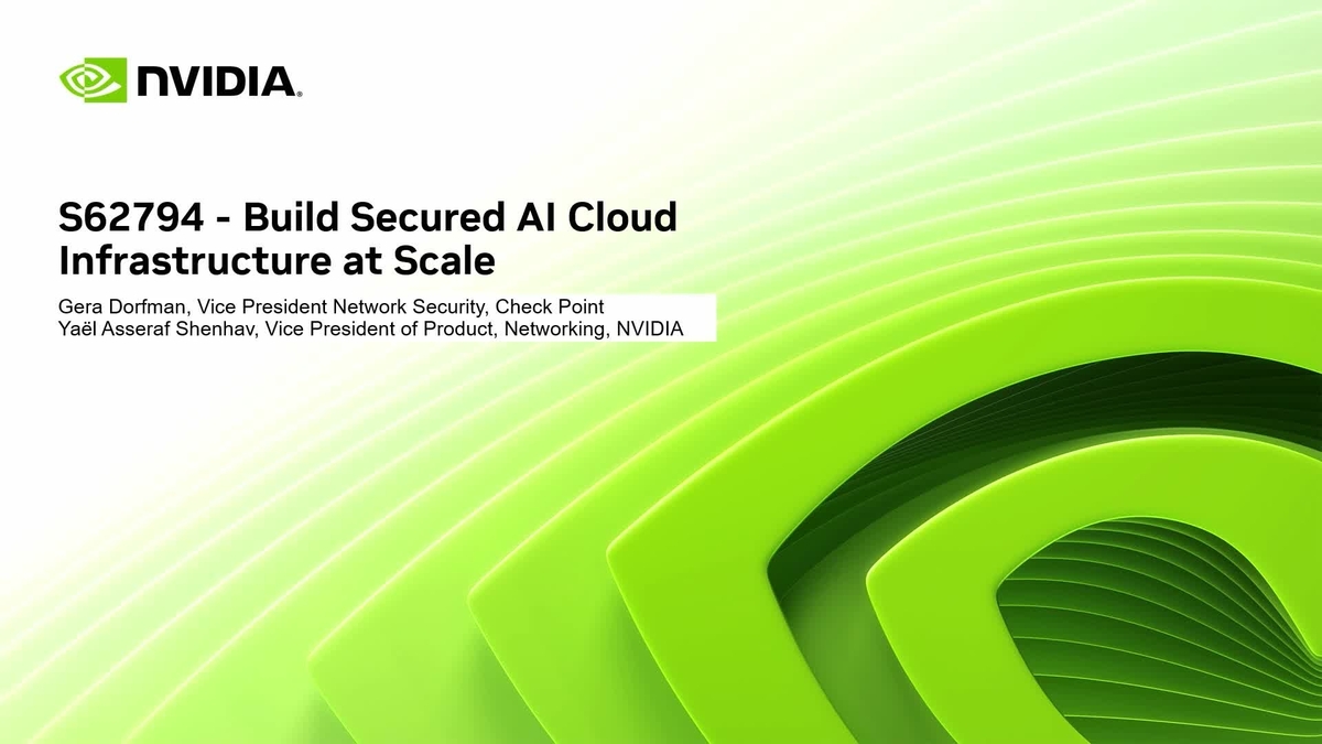 Build Secured AI Cloud Infrastructure at Scale | GTC 24 2024 | NVIDIA ...