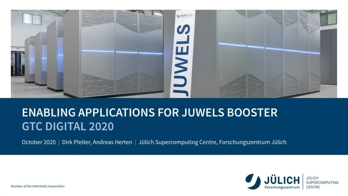 Enabling Applications for the JUWELS Booster | GTC Digital October 2020 | NVIDIA On-Demand