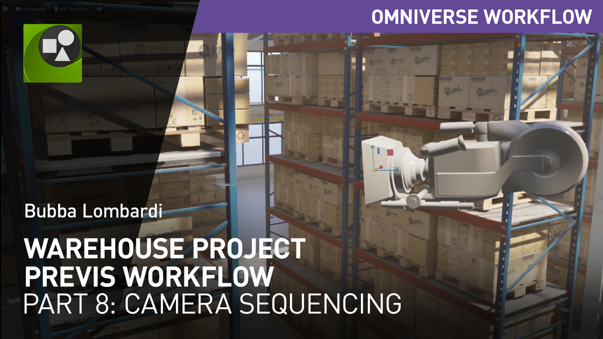 Warehouse Project Previz Workflow Part 8 Camera Sequencing Omniverse 2020 Nvidia On Demand