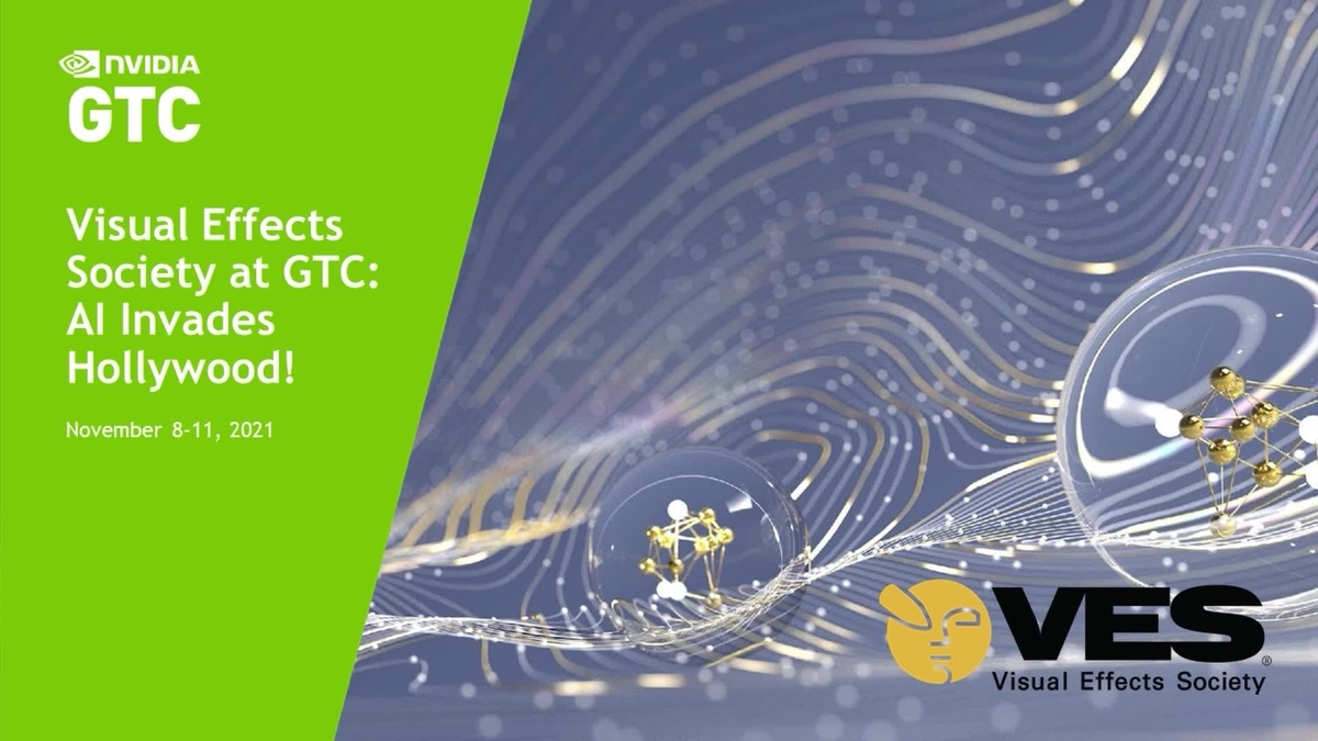 Visual Effects Society At Gtc Ai Invades Hollywood Gtc Digital November 2021 Nvidia On Demand