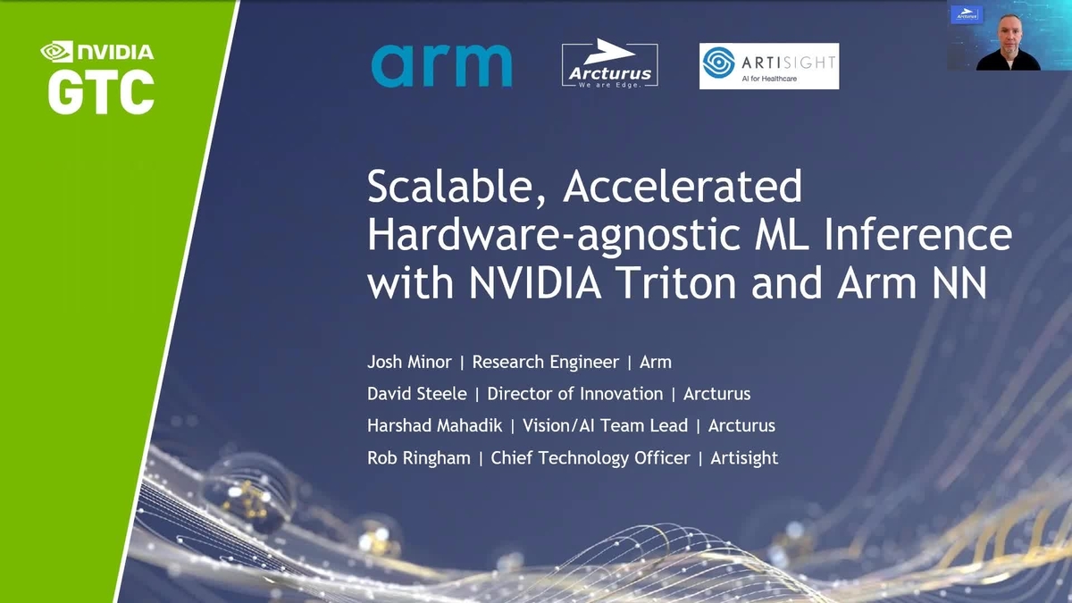 Scalable Accelerated Hardware Agnostic Ml Inference With Nvidia Triton And Arm Nn Gtc Digital