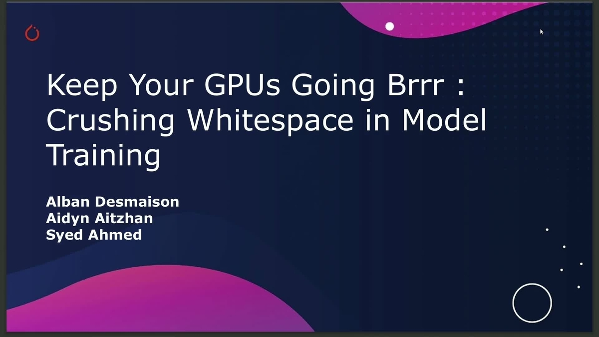 Keep Your GPUs Going Brrr : Crushing Whitespace in Model Training | GTC ...