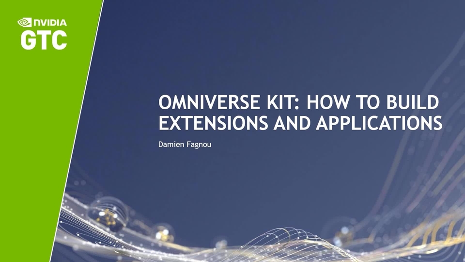 How to Build Extensions and Apps on Omniverse Kit | NVIDIA On-Demand