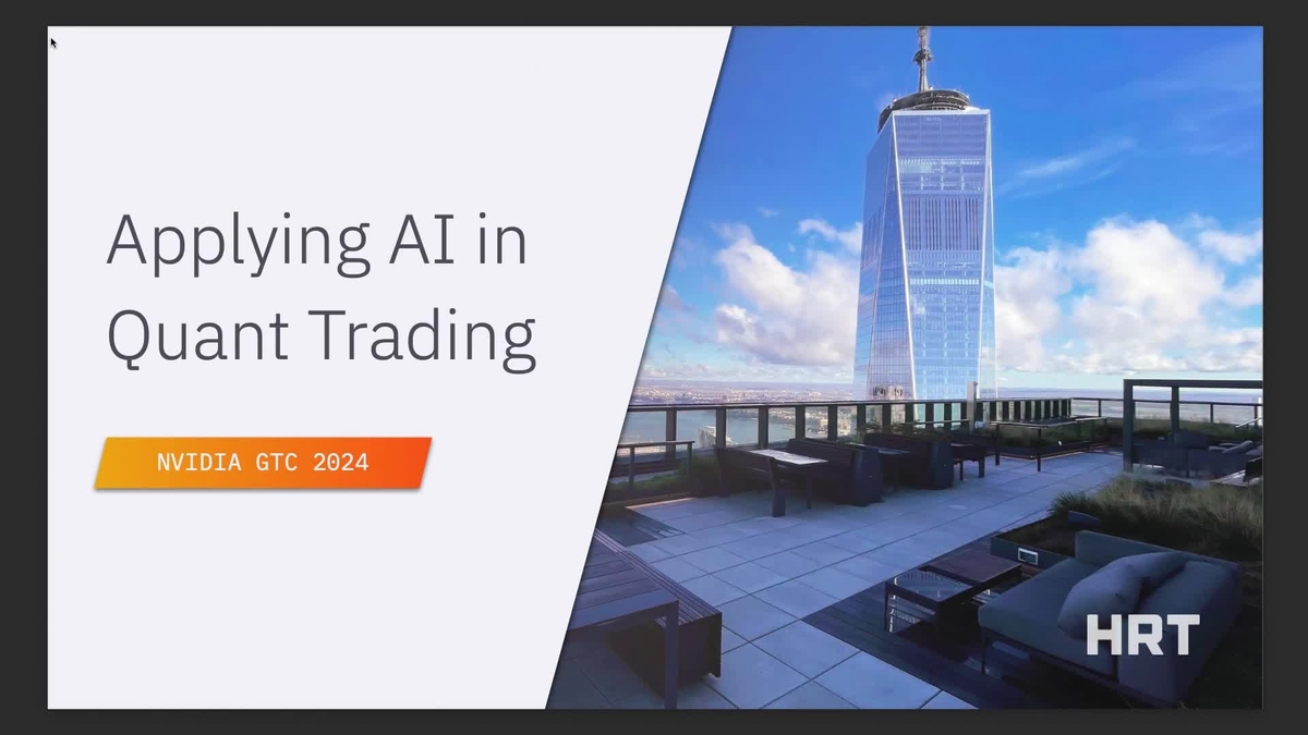 Applying Artificial Intelligence In Quantitative Trading S62748 Gtc 2024 Nvidia On Demand