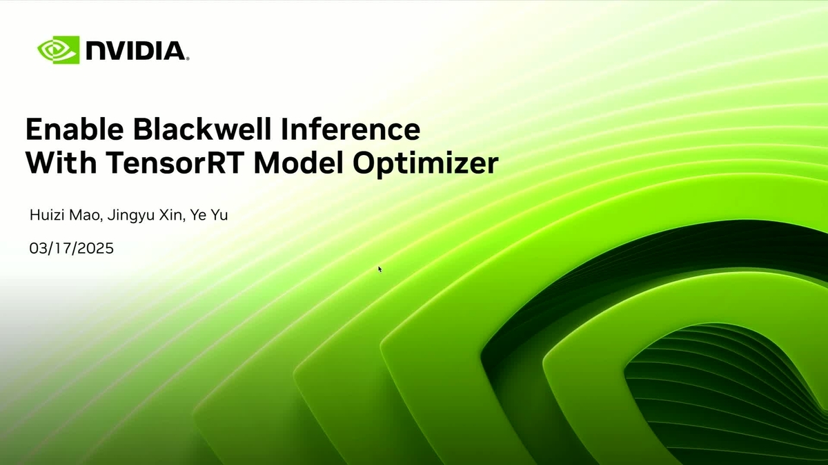 Enable Blackwell Inference With TensorRT Model Optimizer S72609 | GTC ...