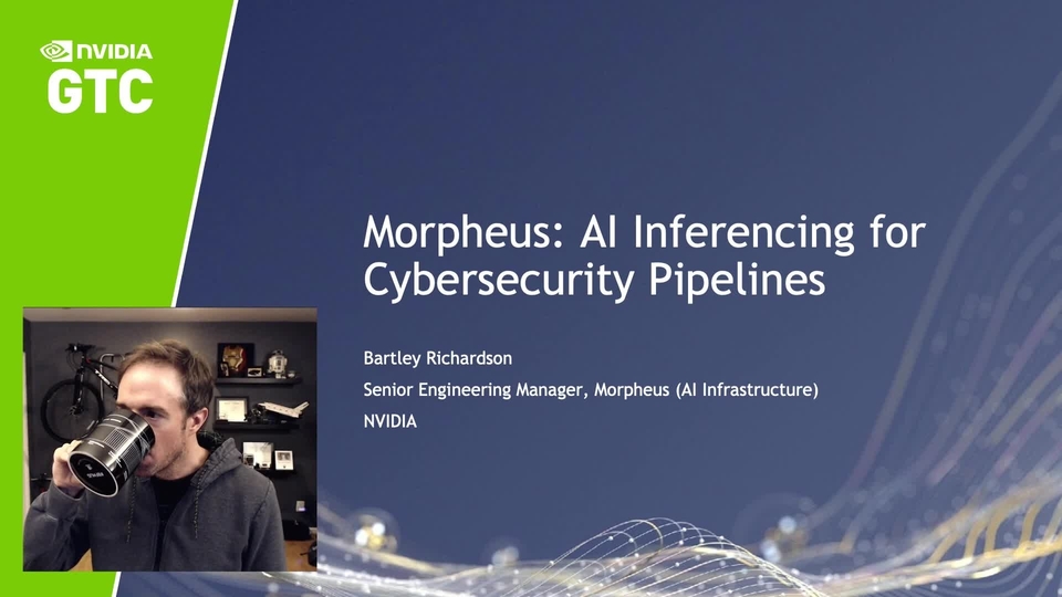 Morpheus: AI Inferencing for Cybersecurity Pipelines | NVIDIA On-Demand
