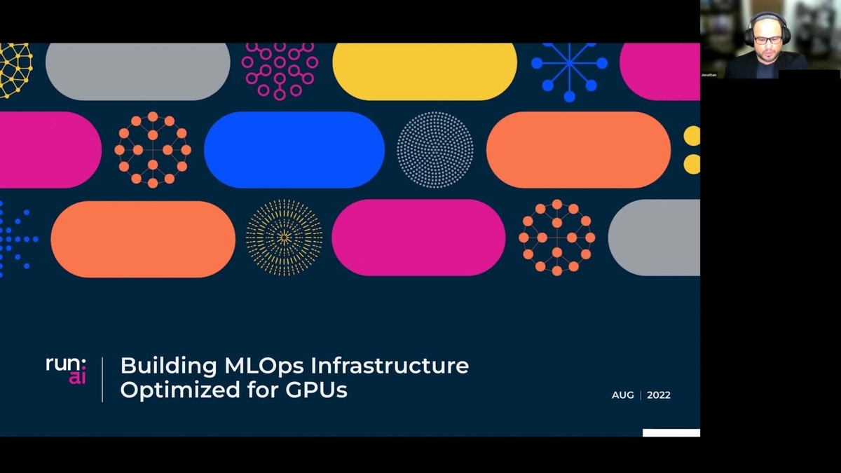Building Mlops Infrastructure Optimized For Gpus Presented By Runai Gtc Digital September