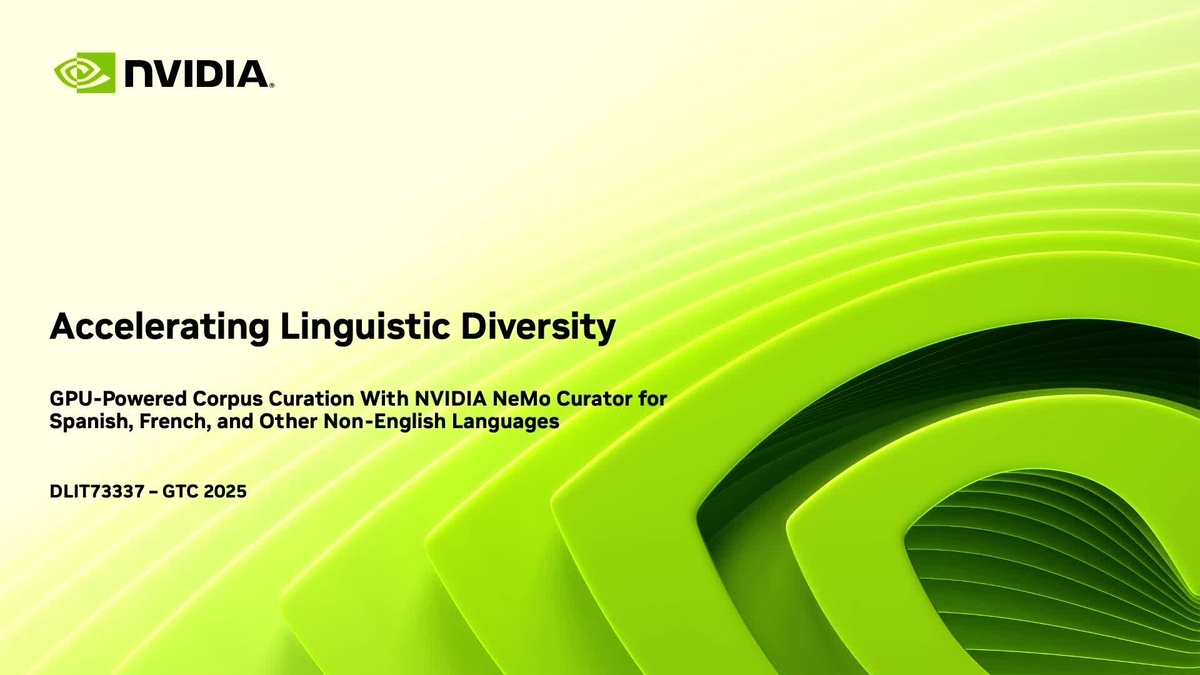 Accelerating Linguistic Diversity: GPU-Powered Corpus Curation With ...