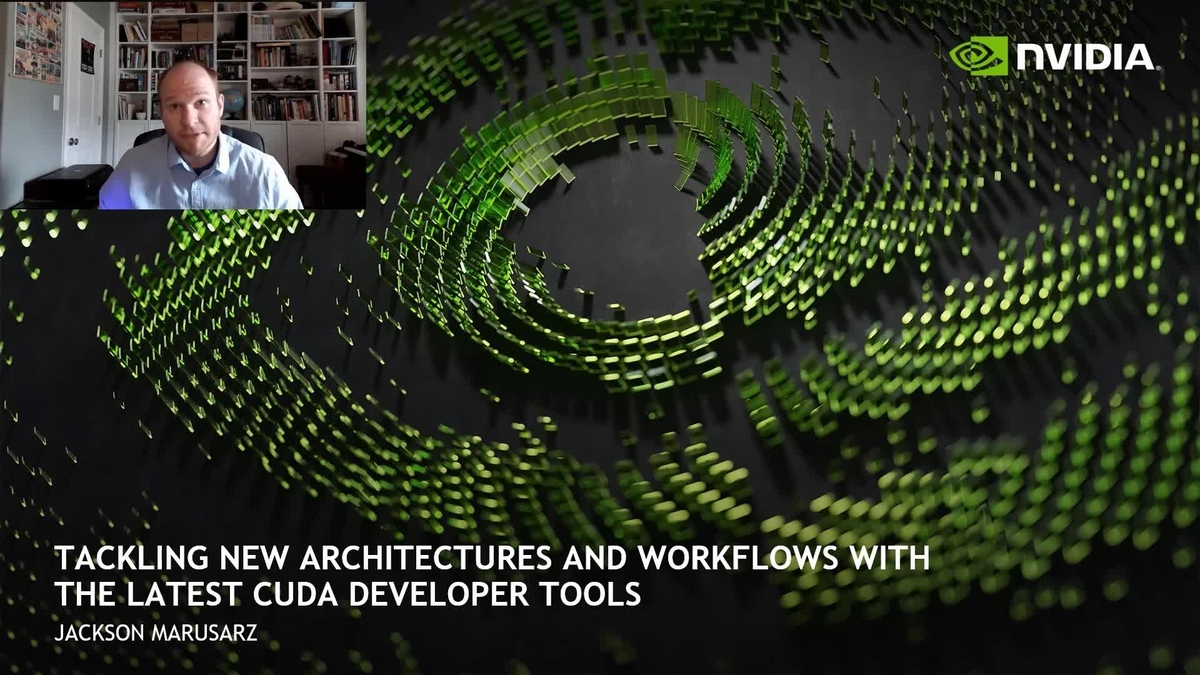 Tackling New Architectures And Workflows With The Latest Cuda Developer
