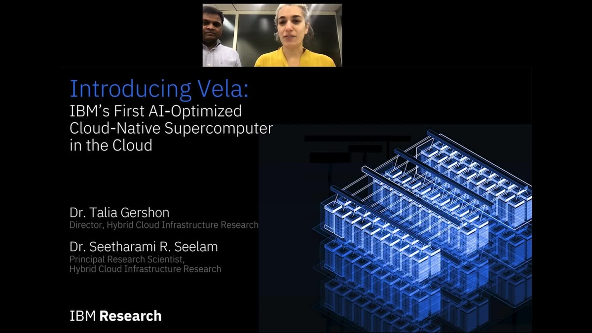 Introducing Vela: IBM’s First AI-Optimized Cloud-Native Supercomputer in the Cloud (Presented by ...