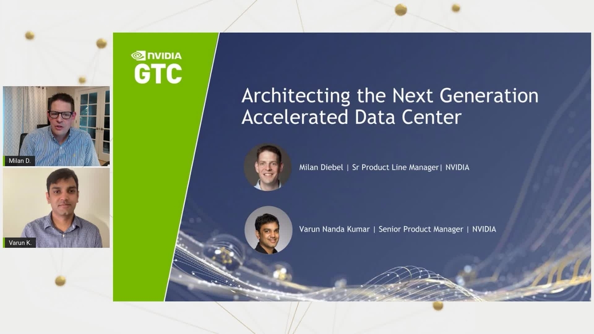 Architecting The Next Generation Accelerated Data Center Gtc Digital Spring 2022 Nvidia On