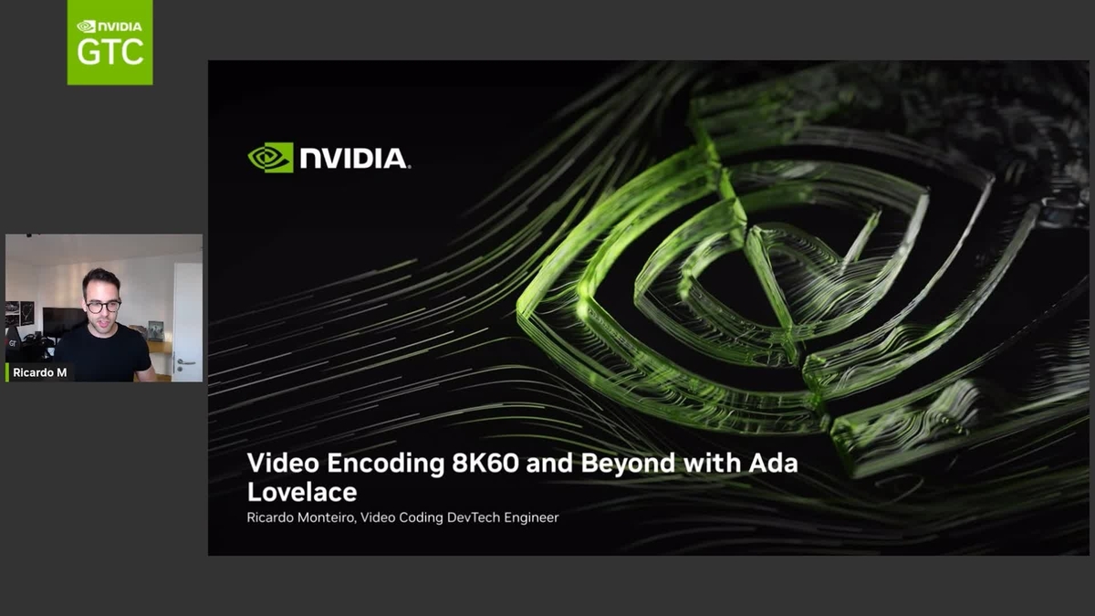 Video Encoding 8K60 and Beyond with Ada Lovelace | GTC Digital Spring ...