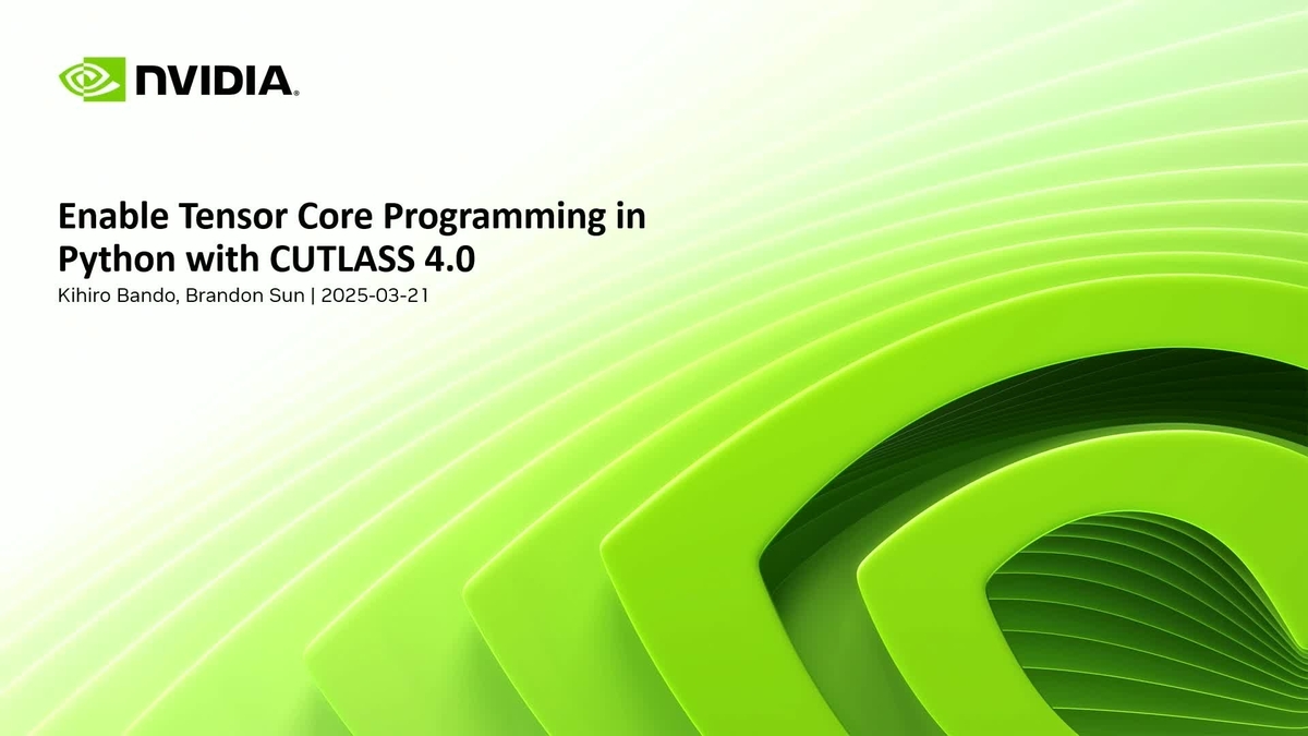 Enable Tensor Core Programming in Python with CUTLASS 4.0 S74639 | GTC 2025 | NVIDIA On-Demand