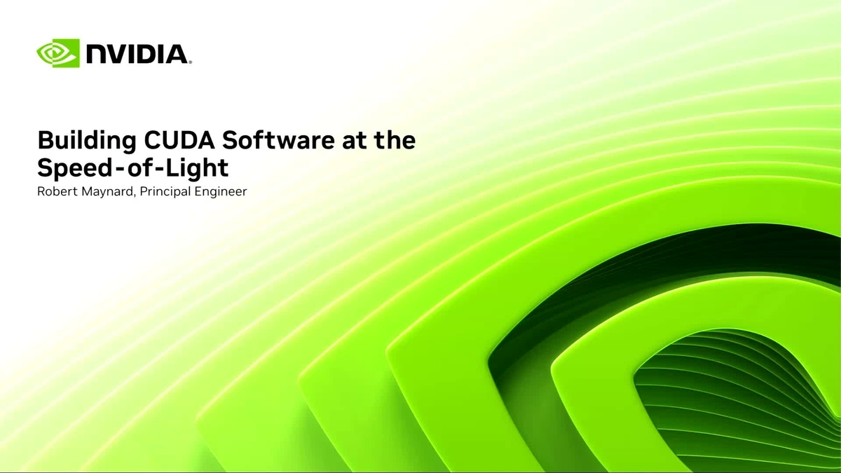 Build CUDA Software at the Speed of Light S72574 | GTC 2025 | NVIDIA On ...