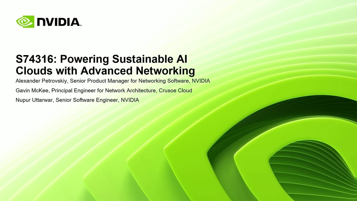 Power Sustainable AI Clouds With Advanced Networking S74316 | GTC 2025 ...