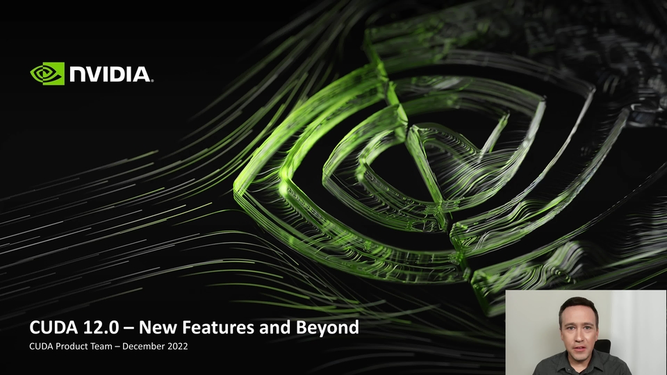 NVIDIA CUDA 12.0 - New Features and Capabilities | NVIDIA On-Demand