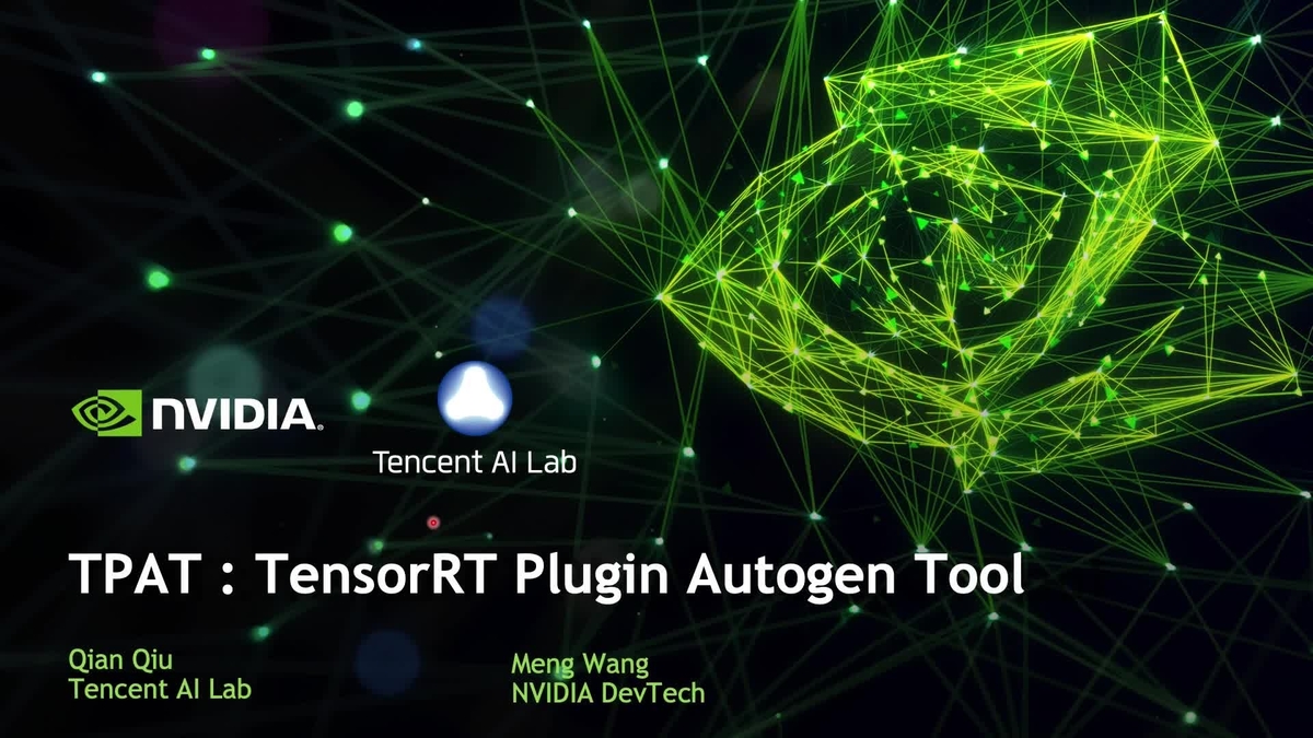 Tensorrt 插件自动生成工具 Tensorrt Plugin Auto Generation Tool Gtc Digital Spring 2022 Nvidia On Demand 