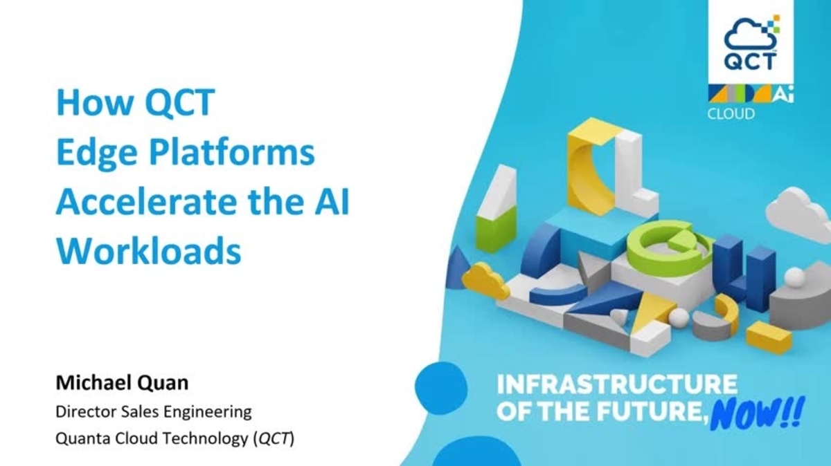How QCT Edge Platforms Accelerate the AI Workloads (Presented by QCT) | GTC Digital March 2020 ...