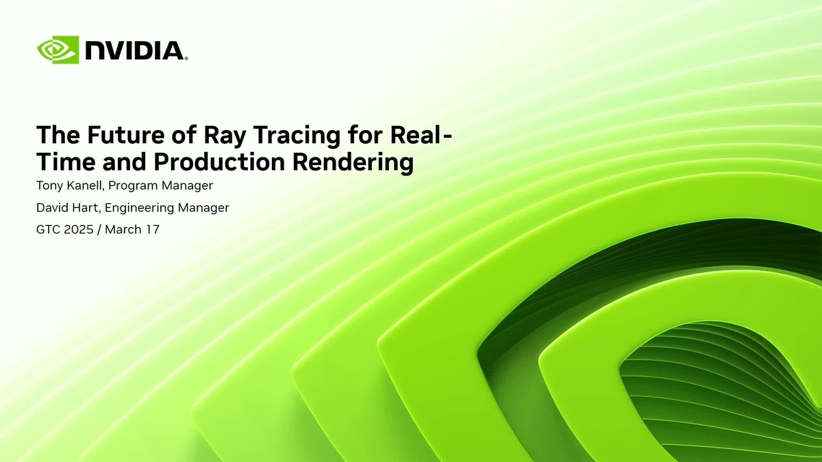The Future of Ray Tracing for Real-Time and Production Rendering S73725 ...