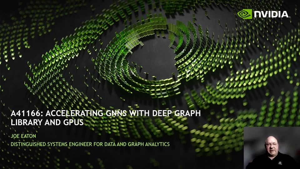 Accelerating GNNs with Deep Graph Library and GPUs | NVIDIA On-Demand