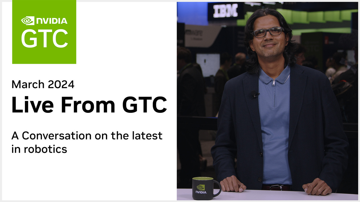 Live From Gtc A Conversation On The Latest In Robotics Gtc 24 2024 Nvidia On Demand