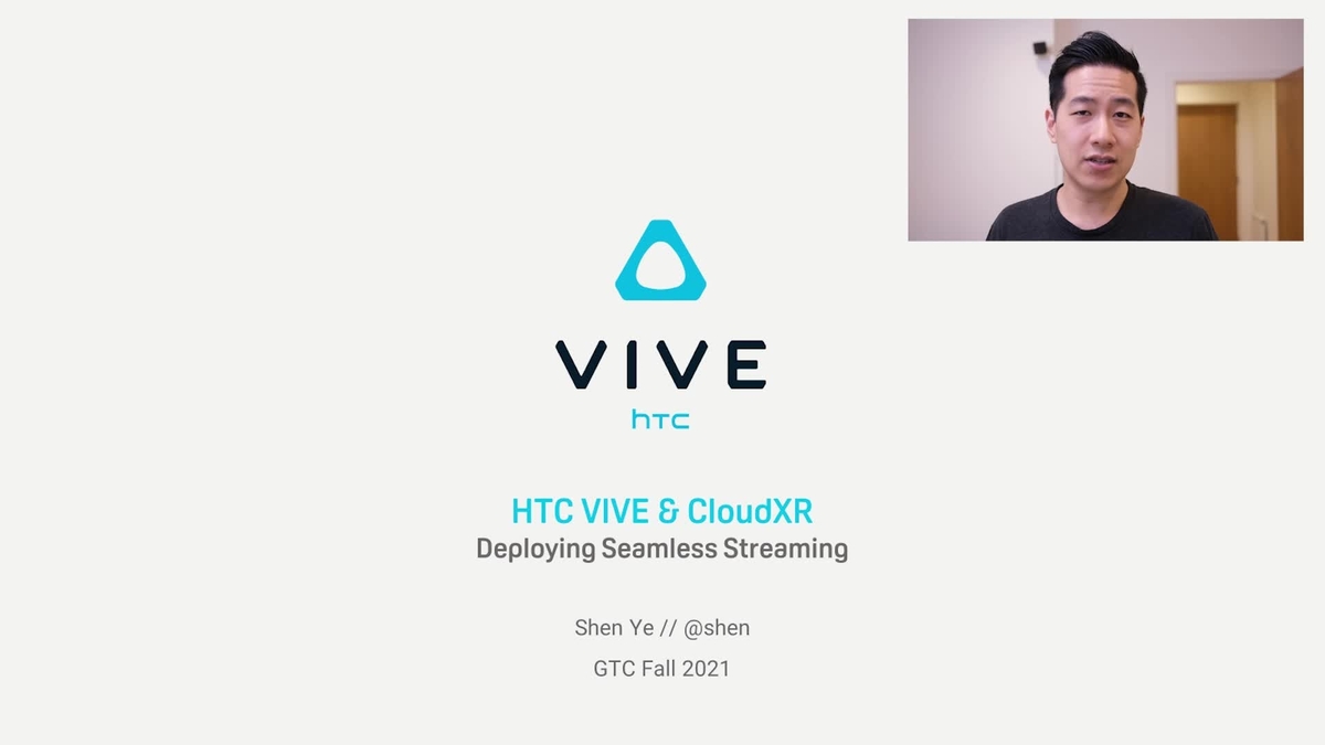 Htc Vivecloudxr Deploying Seamless Streaming Gtc Digital November 2021 Nvidia On Demand