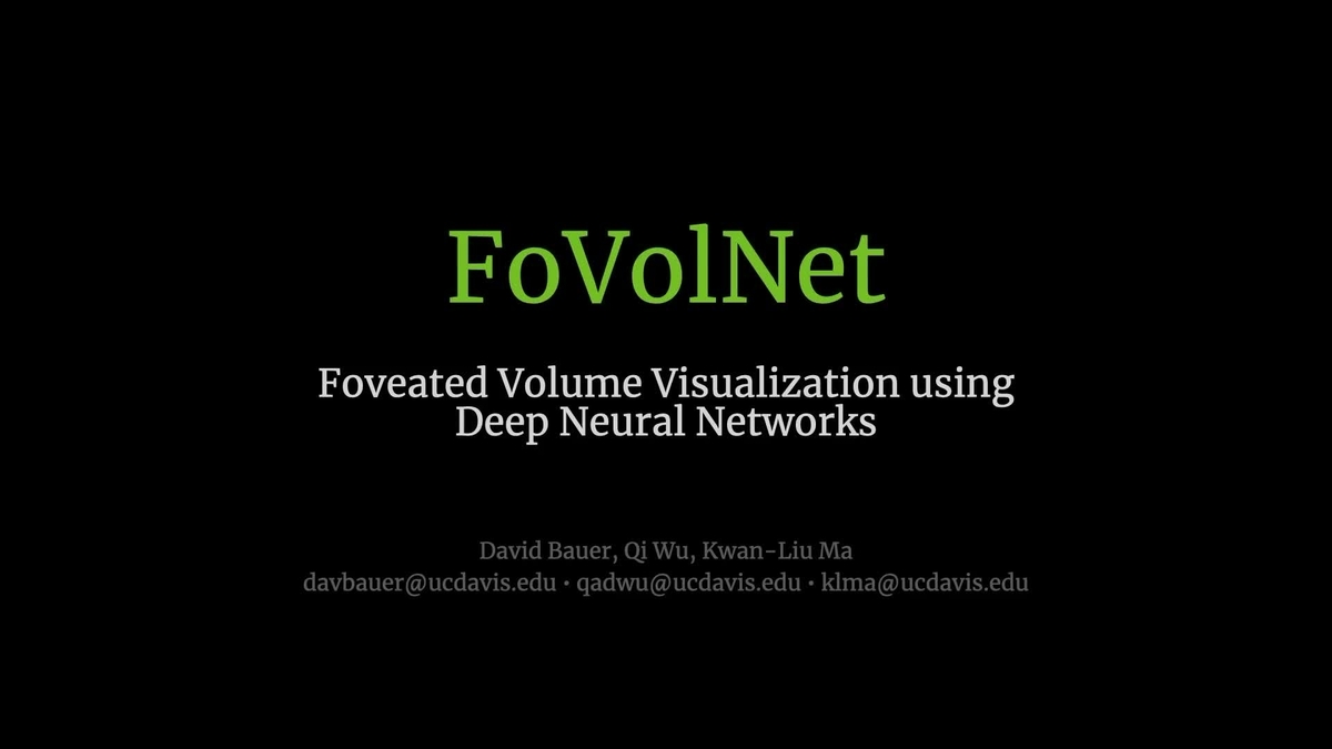 FoVolNet: Foveated Volume Visualization using Deep Neural Networks | GTC Digital Spring 2022 ...
