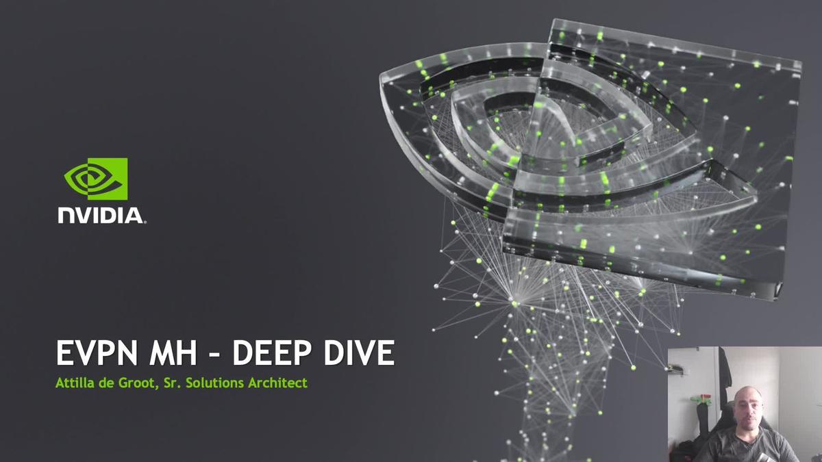 EVPN Multi-Homing Deep Dive | GTC Digital April 2021 | NVIDIA On-Demand