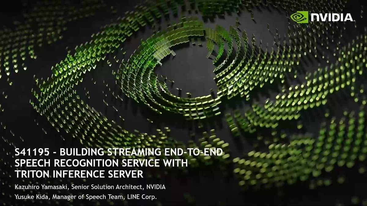Building Streaming End To End Speech Recognition Service With Triton Inference Server Gtc