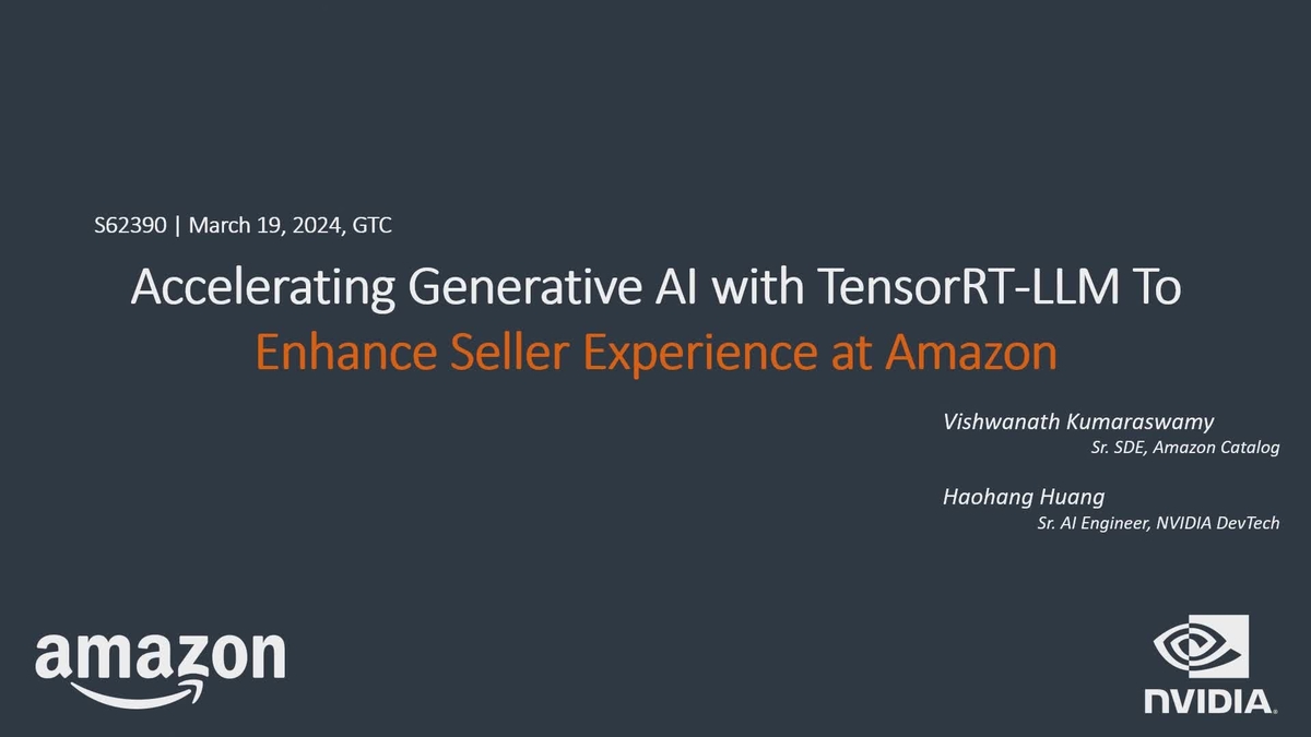 Accelerating Generative Ai With Tensorrt Llm To Enhance Seller Experience At Amazon Gtc 24