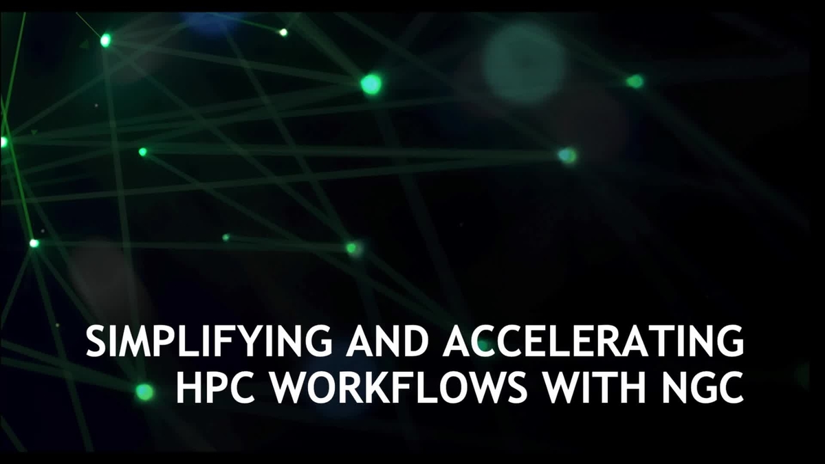 Simplifying And Accelerating Hpc Workflows With Ngc Supercomputing 2020 Nvidia On Demand