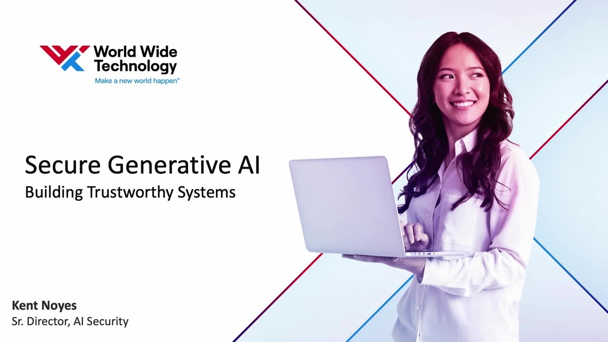 Secure Generative AI: Building Trustworthy Systems (Presented by World ...