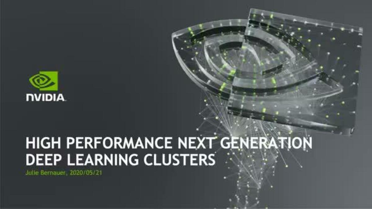 High-Performance Next-Generation Deep-Learning Clusters | GTC Digital ...