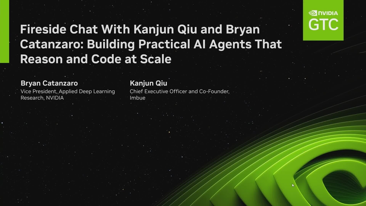 Fireside Chat With Kanjun Qiu and Bryan Catanzaro: Building Practical ...