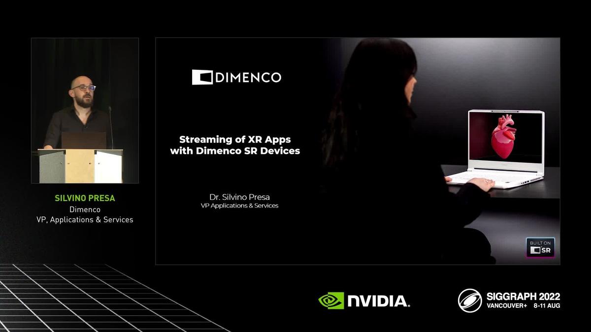 Streaming of XR Applications with Dimenco Simulated Reality Devices | Siggraph 2022 | NVIDIA On ...