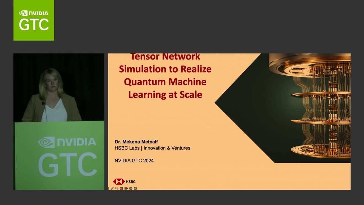 Tensor Network Simulation to Realize Quantum Machine Learning Models at Scale | GTC 24 2024 ...