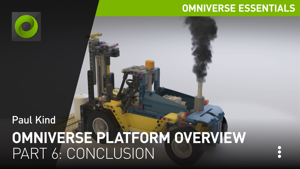 Omniverse Platform Overview Part 6 Conclusion Omniverse 2020 Nvidia On Demand