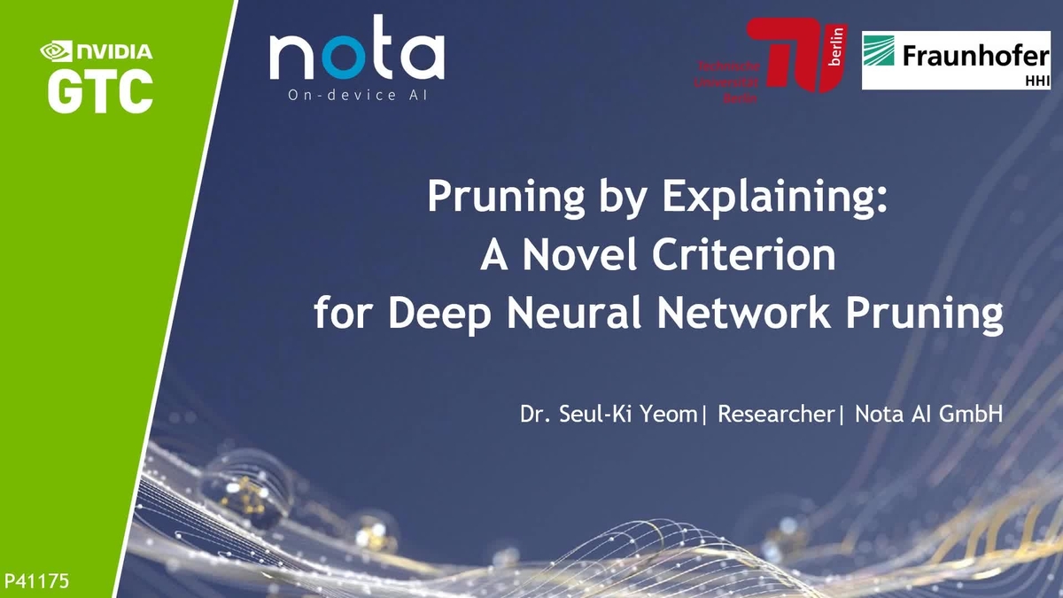 Pruning by Explaining: A Novel Criterion for Deep Neural Network Pruning | GTC Digital Spring ...