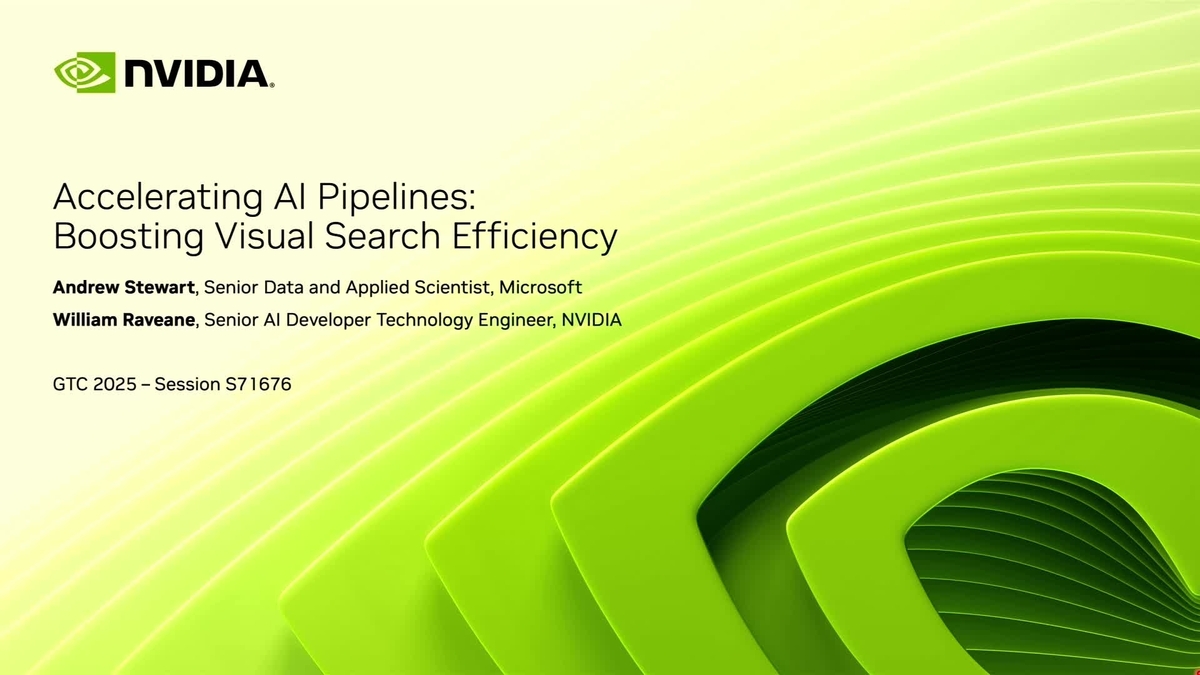 Accelerating Ai Pipelines Boosting Visual Search Efficiency Gtc 25