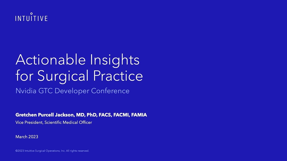 Actionable Insights for Surgical Practice | GTC Digital Spring 2023 | NVIDIA On-Demand