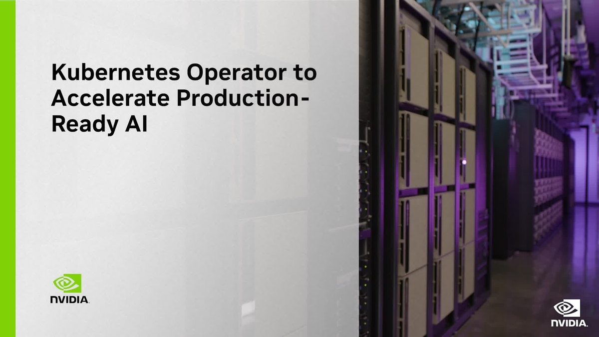 Kubernetes Operator to Accelerate Production-Ready AI | GTC Digital ...