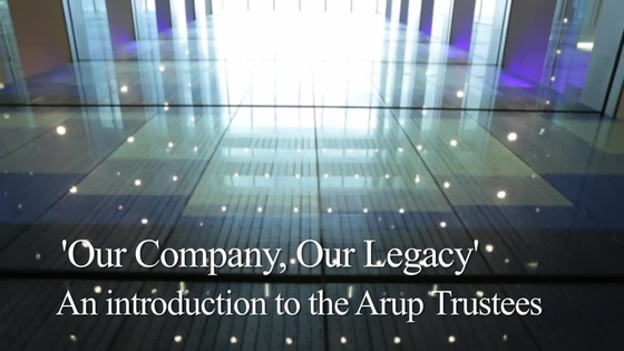 Our Company, Our Legacy. An Introduction to the Arup Trustees with ...