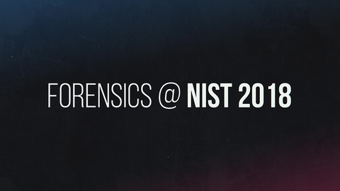 Forensics@NIST 2018 | NIST